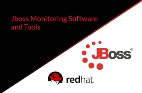 Best JBoss Monitoring Tools Software For Managing App Server
