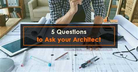 5 Questions To Ask Your Architect Construction Point Blog