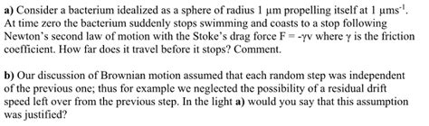 Solved A Consider A Bacterium Idealized As A Sphere Of