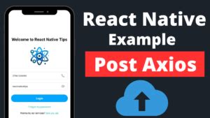 React Native Axios Post Example Reactnativetips