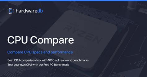 CPU Compare Tool Processor Benchmarks HardwareDB