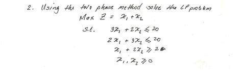 Solved 2 Using The Two Phase Method Solve The LP Problem Chegg Com