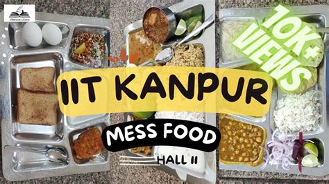 How Is The Mess Food At Iit Iit Kanpur Ka Khana Kaisa Hai Iit Kanpur Mess Food Youtube