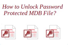 How To Unlock Password Protected MDB File Top Ways To Resolve