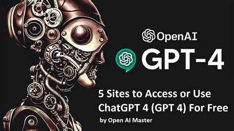 5 Sites To Access Or Use Chatgpt 4 Gpt 4 For Free Open Ai Master