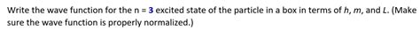 Solved Write The Wave Function For The N 3 Excited State Of The