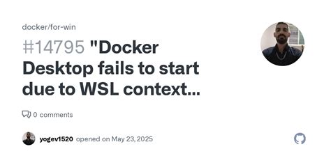 Docker Desktop Fails To Start Due To Wsl Context Deadline Exceeded
