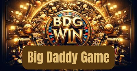 10 Tips To Master Big Daddy Game And Win Big Lets Blog