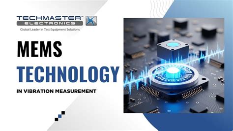 Mems Technology In Vibration Measurement Techmaster Electronics