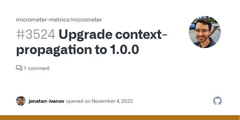 upgrade context propagation to 1 0 0 · issue 3524 · micrometer metrics micrometer · github