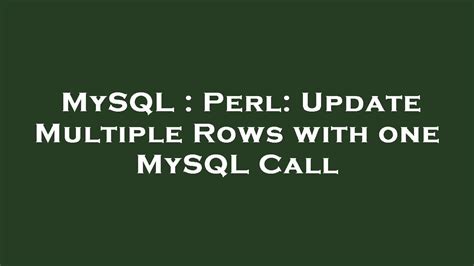 Mysql Perl Update Multiple Rows With One Mysql Call Youtube