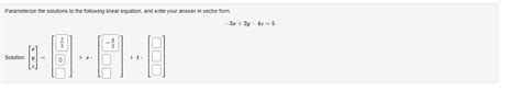 Solved Parameterize The Solutions To The Following Linear
