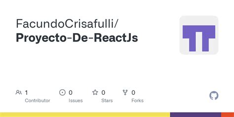 Github Facundocrisafulliproyecto De Reactjs