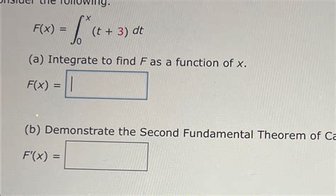 Solved F X ∫0x T 3 Dt A ﻿integrate To Find F ﻿as A
