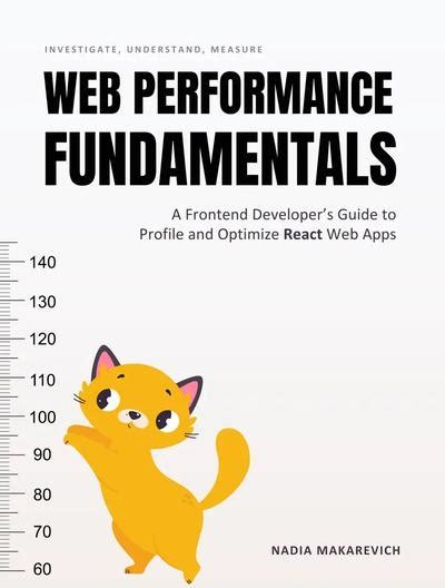Web Performance Fundamentals A Frontend Developers Guide To Profile