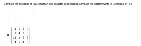 solved combine the methods of row reduction and cofactor