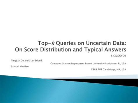 Ppt Top K Queries On Uncertain Data On Score Distribution And