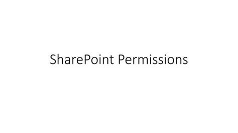 An Overview Of The Sharepoint Permissions Ppt