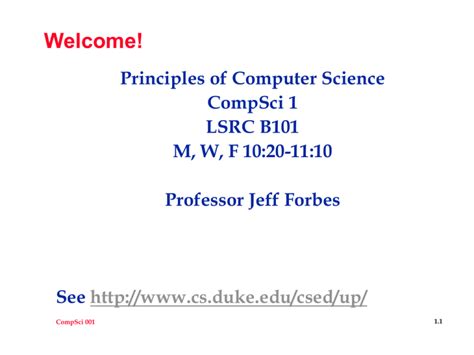 Welcome Principles Of Computer Science Compsci 1 Lsrc B101
