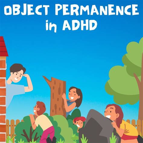 Object Permanence In Adhd Boost Your Brain Scienceblog