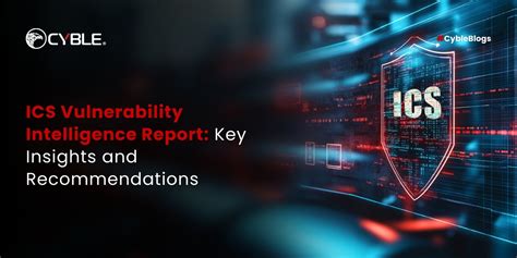 Ics Vulnerability Report Insights And Recommendations