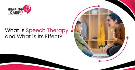 Speech Therapy What It Is Its Effects Hearing Care 360