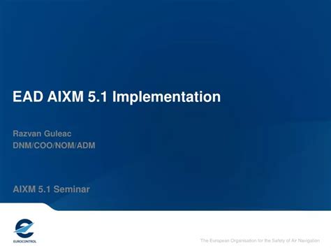 PPT EAD AIXM 5 1 Implementation Development Process Business Rules PowerPoint Presentation