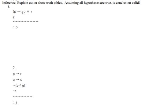 Solved Inference Explain Out Or Show Truth Tables Assuming Chegg Com