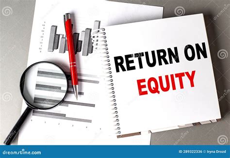 RETURN On EQUITY Text Written On Notebook With Chart Stock Photo Image Of Economic Corporate