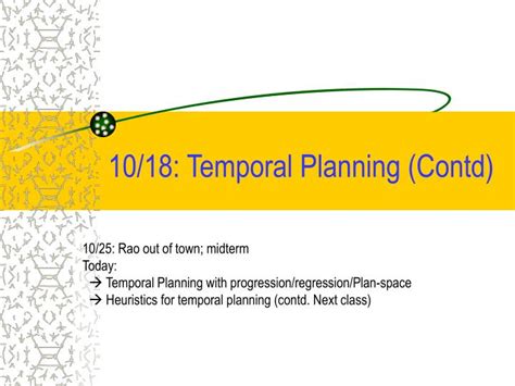 Ppt 1018 Temporal Planning Contd Powerpoint Presentation Free Download Id5892788