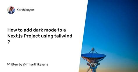 How To Add Dark Mode To A Nextjs Project Using Tailwind Devdojo