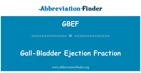 Gbef 代表 胆囊射血分数 Gall Bladder Ejection Fraction