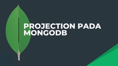 Projection Pada Mongodb Tutorial