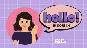 Hello In Korean Essential Korean Greetings For Every Situation
