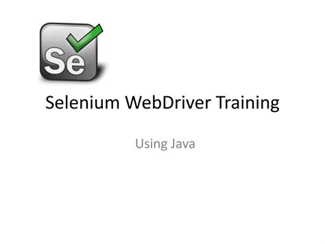 Seleniumwebdrivertraining2012 Philcoulson Ppt