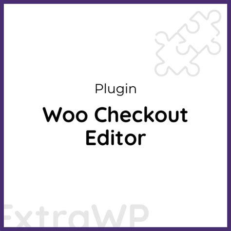 Woo Checkout Editor Extrawp