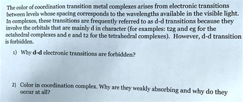 The Color Of Coordination Transition Metal Complexes Arises From Electronic Transitions Between