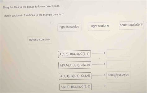 Solved Drag The Tiles To The Boxes To Form Correct Pairs Match Each Set Of Vertices To The
