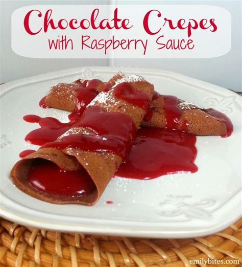 Chocolate Crepes With Raspberry Sauce Emily Bites