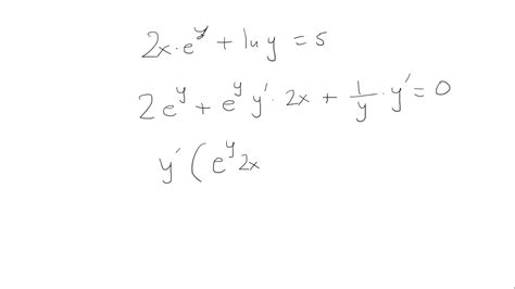 Implicit Derivative 2xey Lny 5 Youtube
