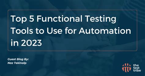 Top 5 Functional Testing Tools To Use For Automation In 2023 The Test