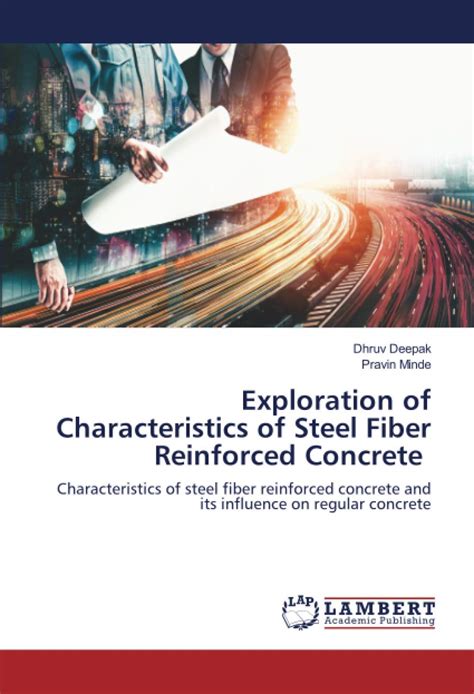 Buy Exploration Of Characteristics Of Steel Fiber Reinforced Concrete