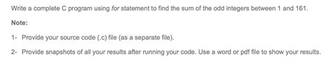 Solved Write A Complete C Program Using For Statement To Chegg