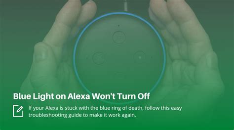 Blue Light On Alexa Won T Turn Off This FIXED It