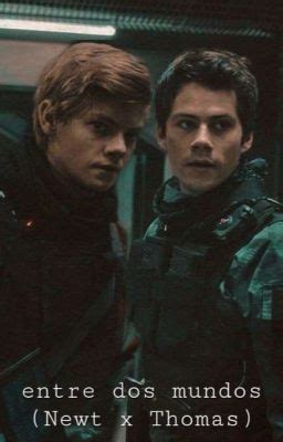Entre Dos Mundos Newt X Thomas Listo Wattpad