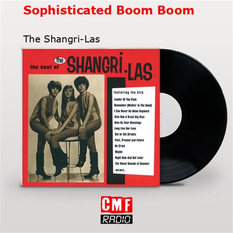 La Historia Y El Significado De La Canci N Sophisticated Boom Boom The Shangri Las