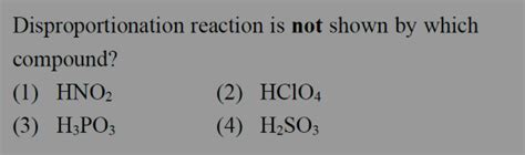 Disproportionation Reaction Is Not Shown By Which Compound 1 Mathrm