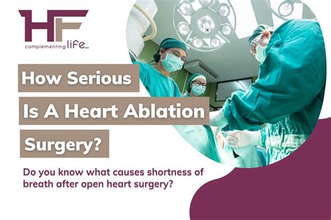 How Serious Is A Heart Ablation Surgery Healthfinder