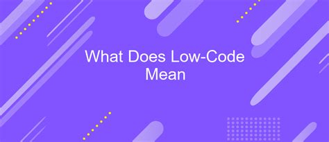 What Does Low Code Mean Apix Drive