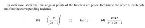 Solved In Each Case Show That The Singular Points Of The Chegg